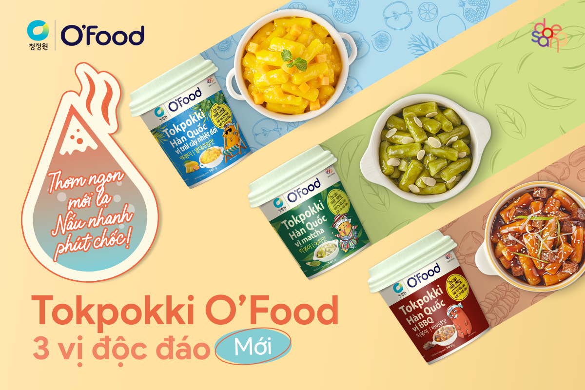 O’FOOD CHÀO HÈ VỚI 3 VỊ TOKPOKKI ĐỘC ĐÁO MỚI